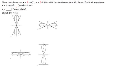 solved show that the curve x 7 cos t y 3 sin t cos t