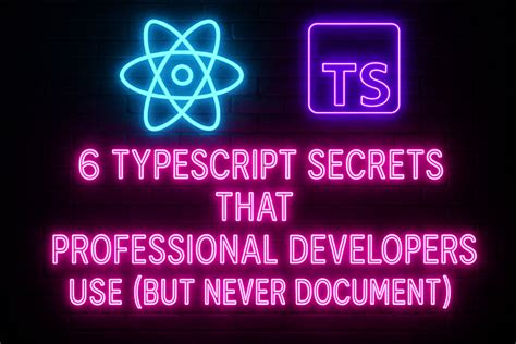 6 Typescript Secrets That Professional Developers Use But Never Document By Blueprintblog