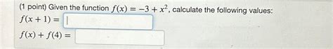 solved 1 ﻿point ﻿given the function f x 3 x2 ﻿calculate