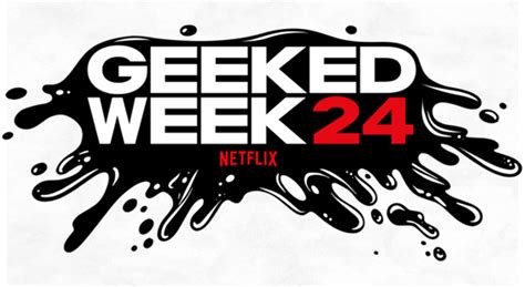Netflixs Geeked Week 2024 Date Set In Video Trailer