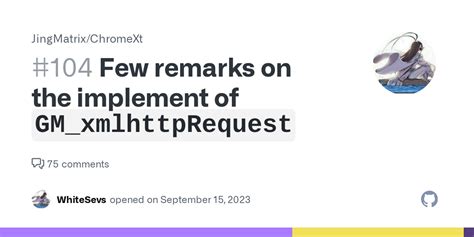 Few Remarks On The Implement Of Gm Xmlhttprequest Issue Jingmatrix Chromext Github