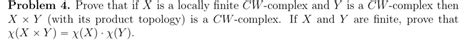 Problem 4 Prove That If X Is A Locally Finite