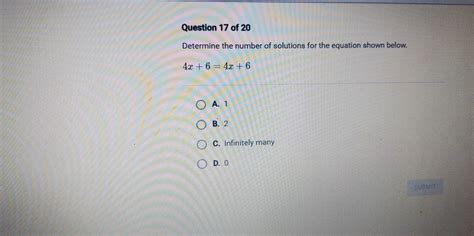 Solved Question 17 Of 20 Determine The Number Of Solutions For The Equation Shown Below 4x 6