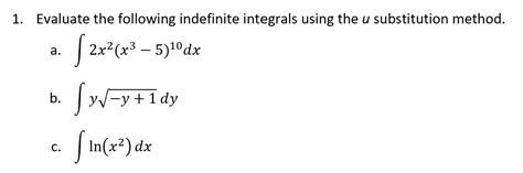 solved 1 evaluate the following indefinite integrals using