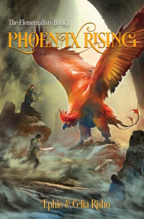Phoenix Rising The Elementalists 9781734974102 Risho Ephie Risho Celia Books