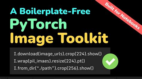 Imitools A Boilerplate Free Image Toolkit For Pytorch Notebooks Youtube