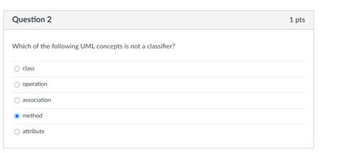 Solved Question 2 1 Pts Which Of The Following Uml Concepts