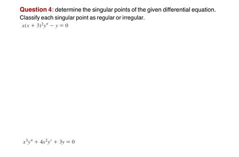 solved determine the singular points of the given