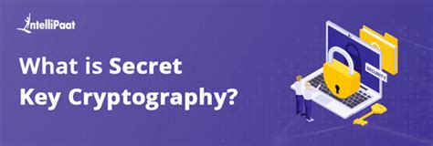 What Is Secret Key Cryptography A Beginners Guide With Examples