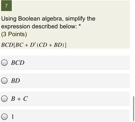 Using Boolean Algebra Simplify The Expression Described Below 3 Points