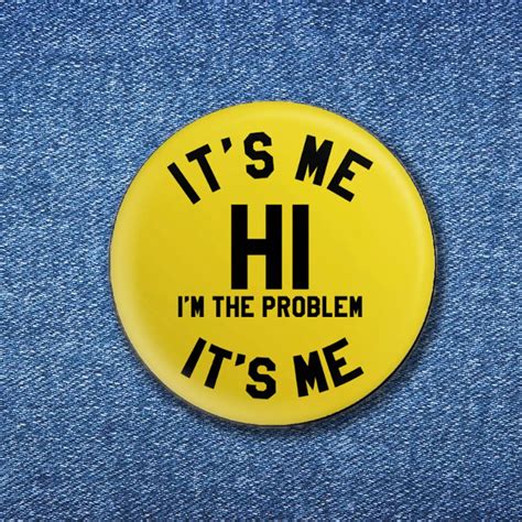 hi it s me i m the problem it s me anti hero taylor swift pinback