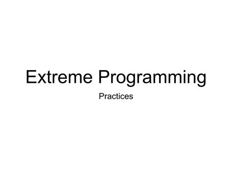 Extreme Programming Practices Xp Pptx