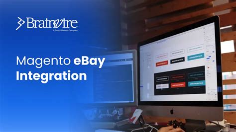 Magento EBay Integration Marketplace Integration Brainvire