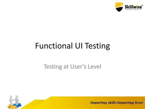 Functional Ui Testing Ppt
