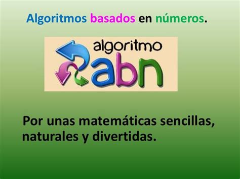 Algoritmos basados en números Por unas matemáticas sencillas naturales y divertidas