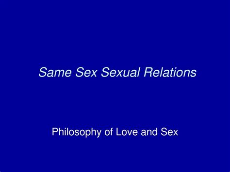 Ppt Same Sex Sexual Relations Powerpoint Presentation Free Download Id 9236358