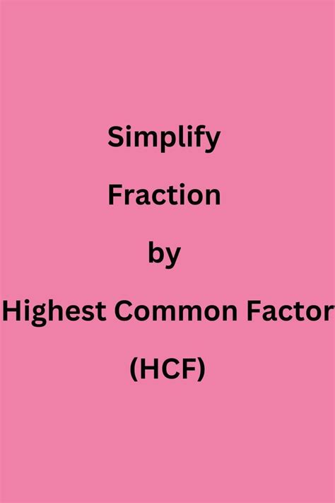 Simplify Fraction By Highest Common Factor Hcf Simplifying Fractions Common Factors Fractions
