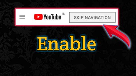 Youtube Hidden Button Youtube Skip Navigation Button Youtube