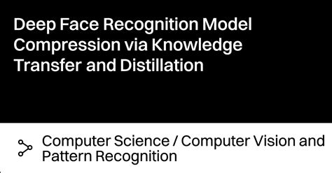 deep face recognition model compression via knowledge transfer and