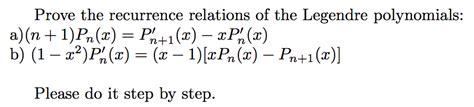 Solved Prove The Recurrence Relations Of The Legendre