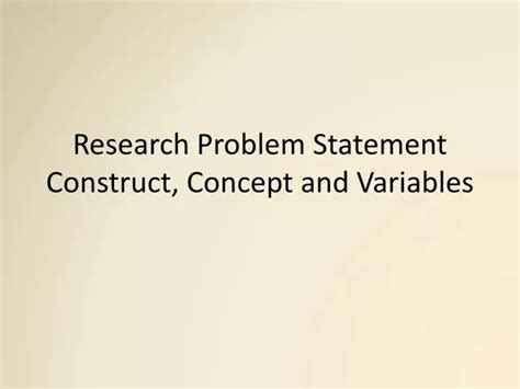 Ppt Research Problem Statement Construct Concept And Variables Powerpoint Presentation Id