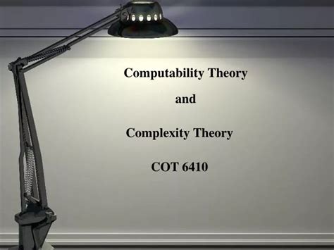 Ppt Computability Theory And Complexity Theory Cot 6410 Powerpoint Presentation Id4794767