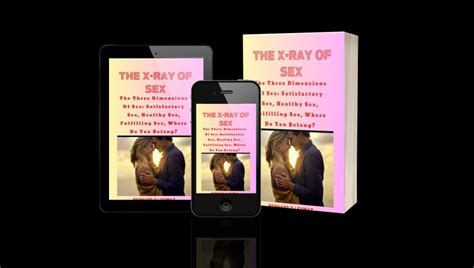 Buy The X Ray Of Sex The Three Dimensions Of Sex Satisfactory Sex
