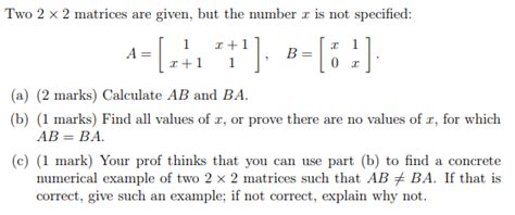 Solved Two Matrices Are Given But The Number X Is Not Chegg Com