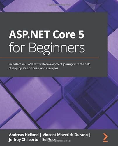 ASP NET Core For Beginners Kick Start Your ASP NET Web Development Journey With The Help Of