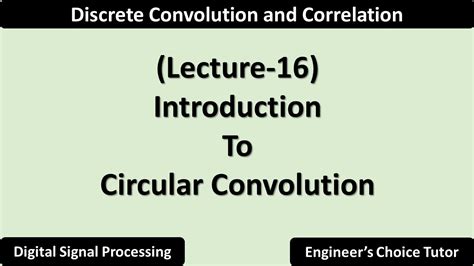 Basics Of Circular Convolution Lecture 16 Youtube