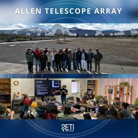 Earlier This Year Seti Scientists And Radio Astronomers Gathered At The Allen Telescope Array