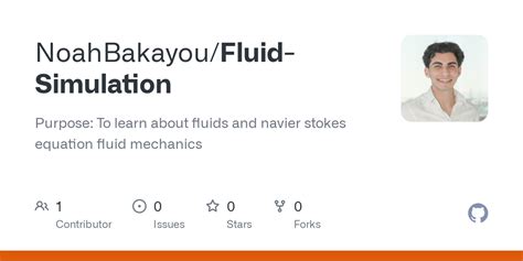 GitHub NoahBakayou Fluid Simulation Purpose To Learn About Fluids And Navier Stokes Equation