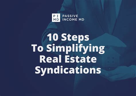 10 Steps To Simplifying Real Estate Syndications Passive Income Md