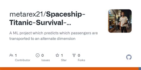 GitHub Metarex Spaceship Titanic Survival Prediction A ML Project Which Predicts Which