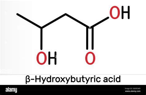 Beta Hydroxybutyric Acid 3 Hydroxybutyric Acid Molecule It Is Beta Hydroxy Acid Is Precursor