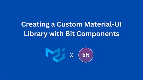 Creating A Custom Material Ui Library With Bit Components Victor Yakubu Bits And Pieces