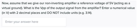 Solved Suppose We Pass An Input Signal With A 2v Vpp And 5v