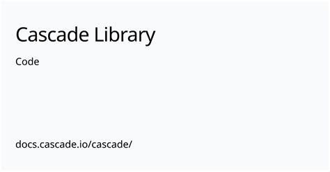 Code Cascade Library