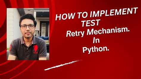 𝗛𝗼𝘄 𝘁𝗼 𝗜𝗺𝗽𝗹𝗲𝗺𝗲𝗻𝘁 𝗮 𝗰𝘂𝘀𝘁𝗼𝗺 𝗿𝗲𝘁𝗿𝘆 𝗺𝗲𝗰𝗵𝗮𝗻𝗶𝘀𝗺 I𝗻 𝗣𝘆𝘁𝗵𝗼𝗻 By Sidharth