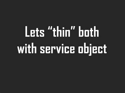 Surviving With Thin Controllers And Models Ppt