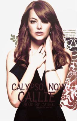 Calypso Now Callie Wattpad