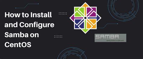 How To Install And Configure Samba On CentOS LinuxForDevices