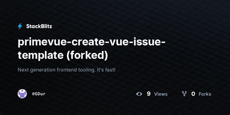 Primevue Create Vue Issue Template Forked Stackblitz