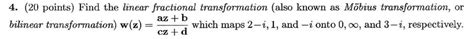 Solved 4 20 Points Find The Linear Fractional