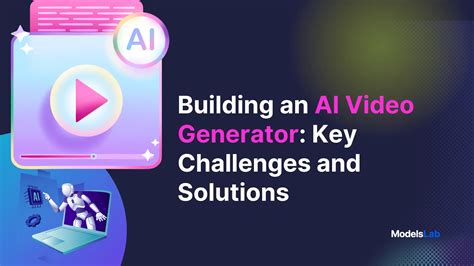 Building An Ai Video Generator Key Challenges And Solutions Ai Blog