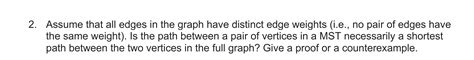 Assume That All Edges In The Graph Have Distinct Edge