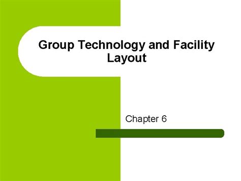 group technology and facility layout chapter 6 benefits