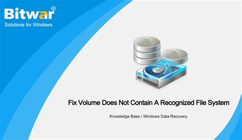 Quick Fix The Volume Does Not Contain A Recognized File System Error