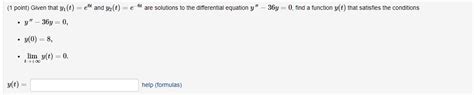 solved 1 point given that y1 t e6t and y2 t e−6t are