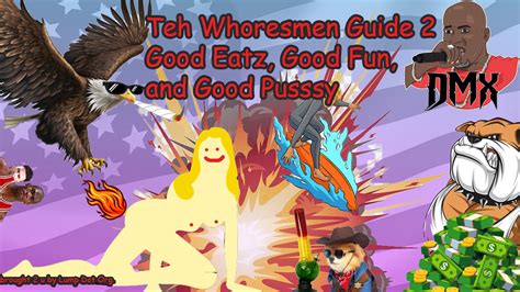 The Whoresmen Guide To Good Eats Good Fun And Good Pussy Episode 1